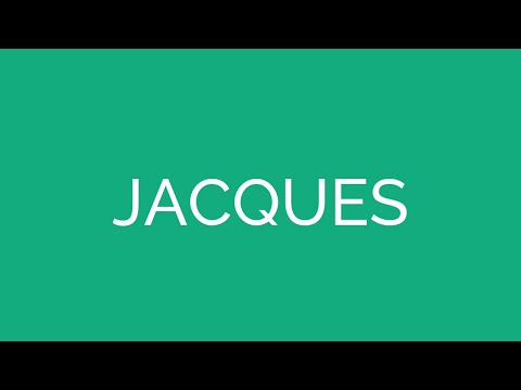 How To Pronounce Jacques