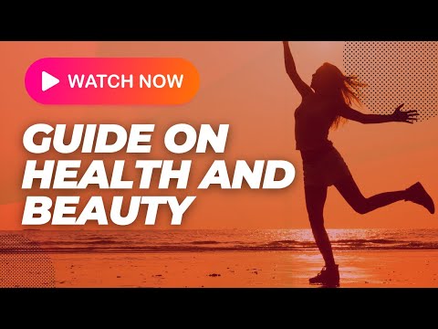 Guide on health and beauty