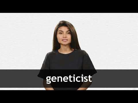 How to pronounce GENETICIST in American English