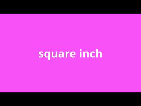 what is the meaning of square inch