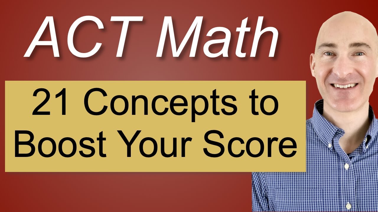 ACT Math 21 Concepts to Boost Your Score