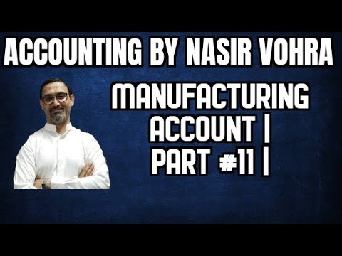 MANUFACTURING ACCOUNT | FORMAT | PART #11 |