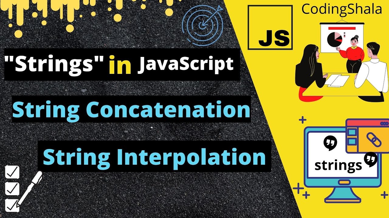 9. Strings in JavaScript | String Concatenation | String Interpolation