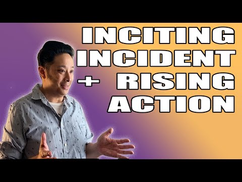 What is INCITING INCIDENT and RISING ACTION?