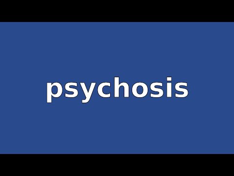 PSYCHOSIS - Meaning and Pronunciation