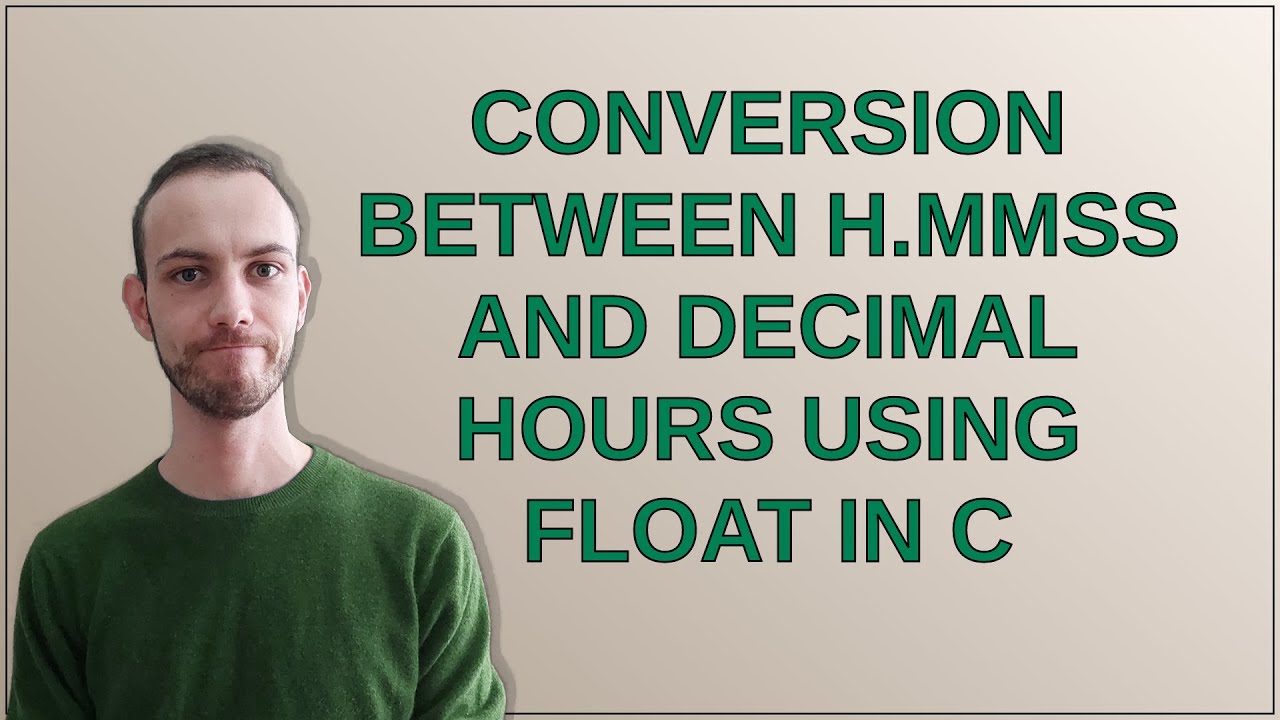 Conversion between H.MMSS and decimal hours using float in C