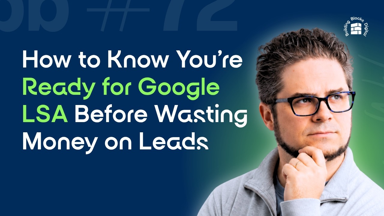 How to Know You’re Ready for Google LSA Before Wasting Money on Leads