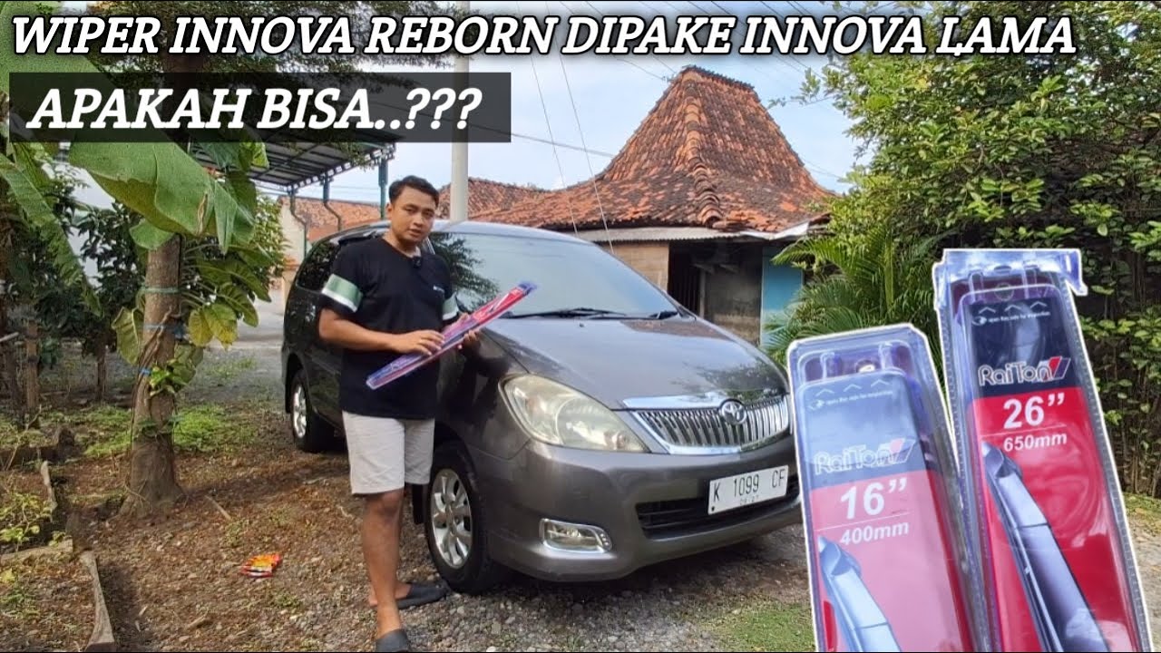 Ganti Wiper Kijang Innova Lama Pake Wiper Hybrid Kijang Innova Reborn