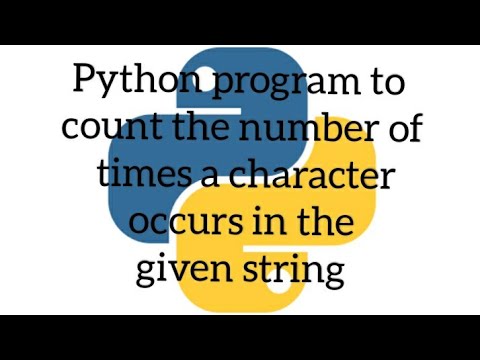 Python program to count the number of times a character occurs in the given string