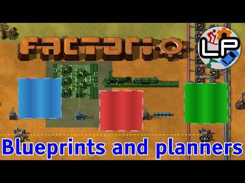 NEW VERSION AVAILABLE: Blueprints and Planners tutorial - Laurence Plays Factorio