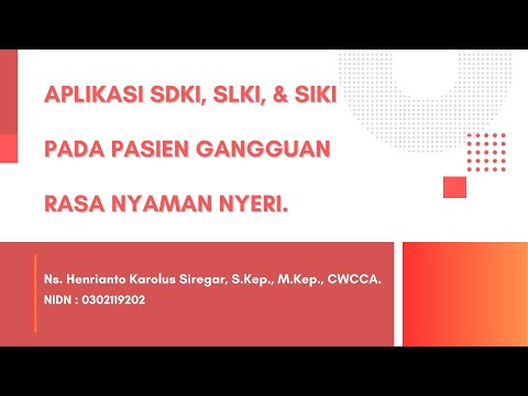 APLIKASI SDKI, SLKI, & SIKI PADA PASIEN GANGGUAN RASA NYAMAN NYERI.