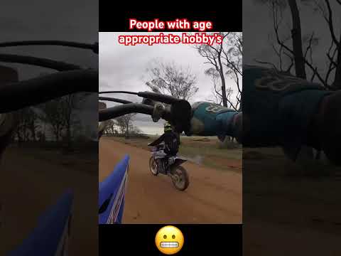 People with age appropriate hobbies 😬