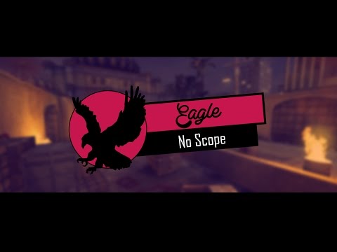 Steam Community :: Video :: CS:GO | No Scope. [By Eagle]