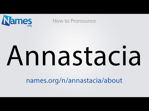 How to Pronounce Annastacia