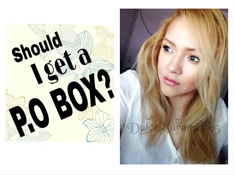 SHOULD I GET A P.O BOX?