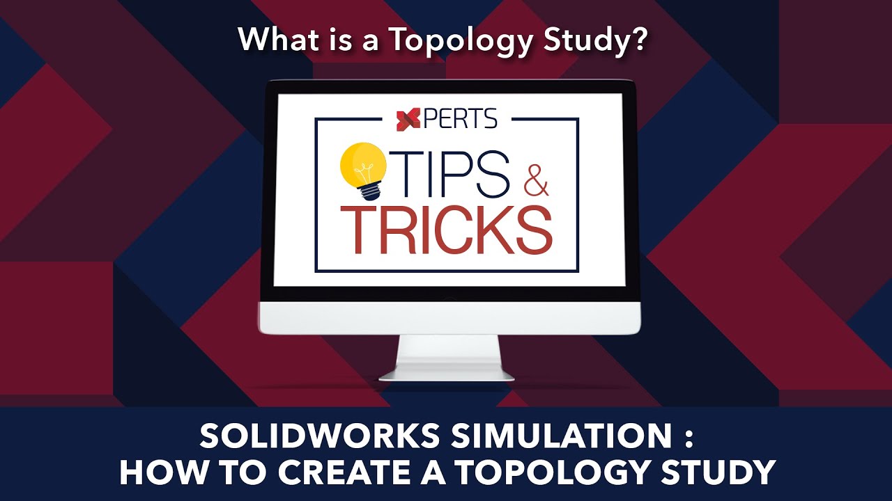 Tips and Tricks SOLIDWORKS SIMULATION: Creating a Topology Study