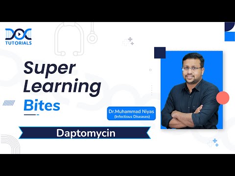 Infectious Diseases - Daptomycin | Dr. Muhammed Niyas | Super Learning Bites | DocTutorials.