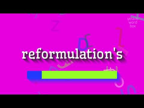 REFORMULATION'S - HOW TO SAY REFORMULATION'S? #reformulation's