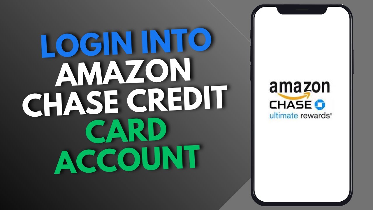 How to Login into Amazon Chase Credit Card Account
