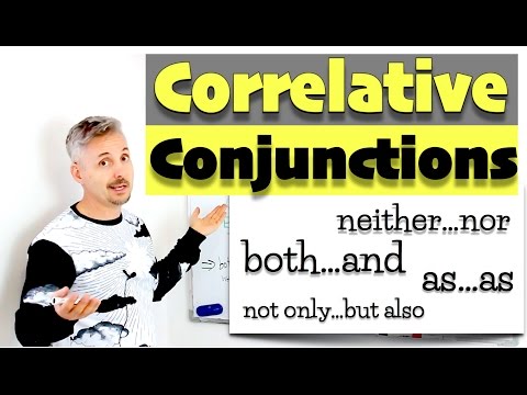 Lesson on CORRELATIVE Conjunctions (neither...or/ both....and / as....as)