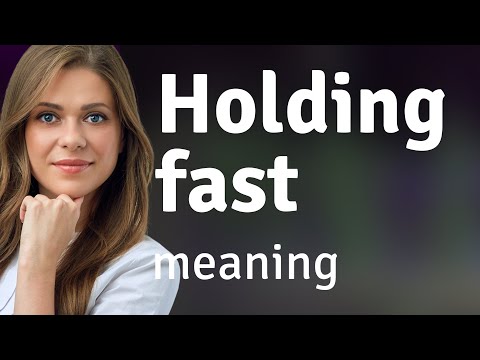 Understanding "Holding Fast": A Guide to English Idioms