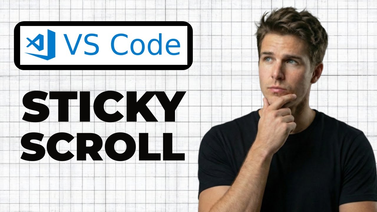 How To Enable Sticky Scroll In VS Code (2026 Guide)