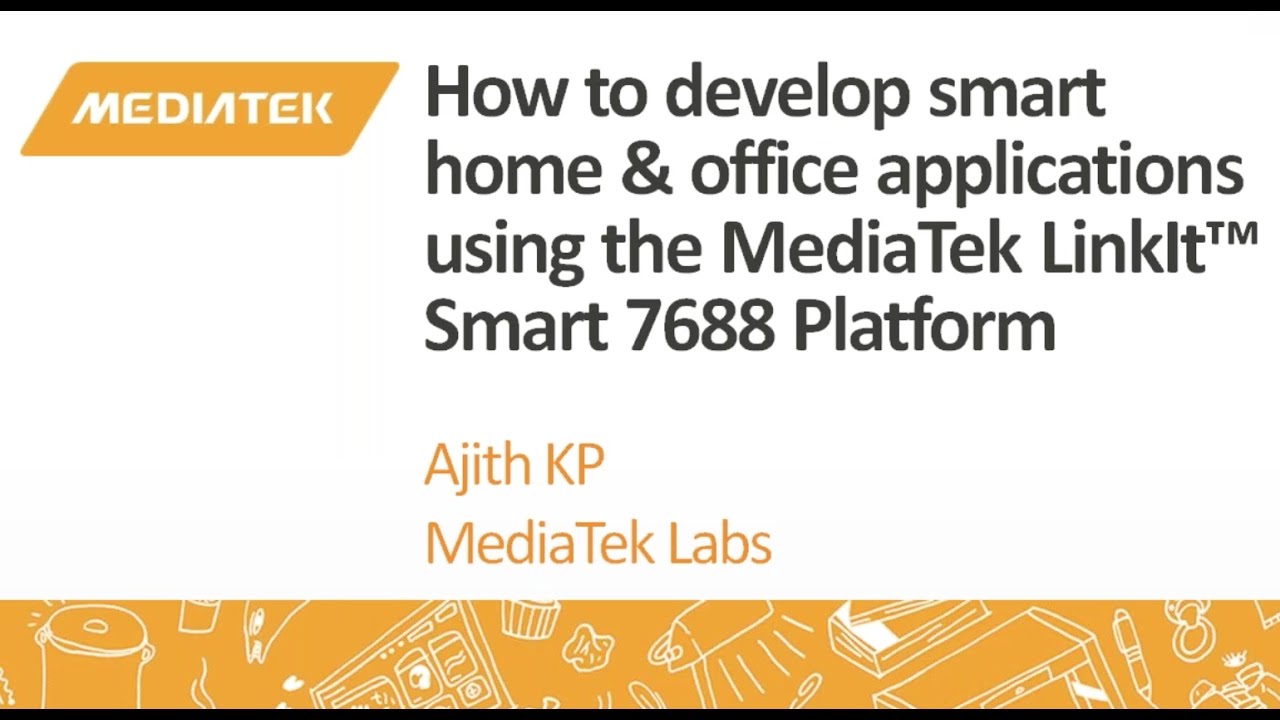 How to develop smart home & office applications using MediaTek LinkIt™ Smart 7688 platform