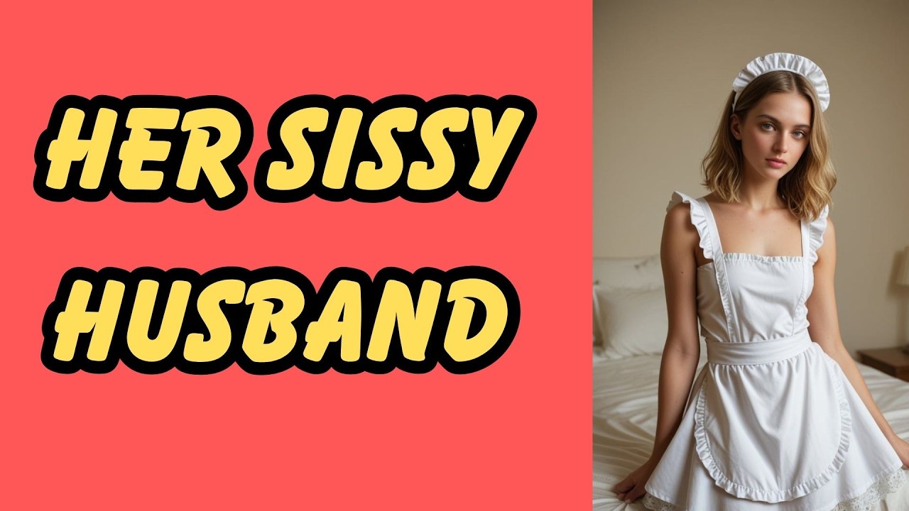 The Wife Who Loves Presenting Her Sissy Maid Husband   [Crossdressing Stories/MtF Transition