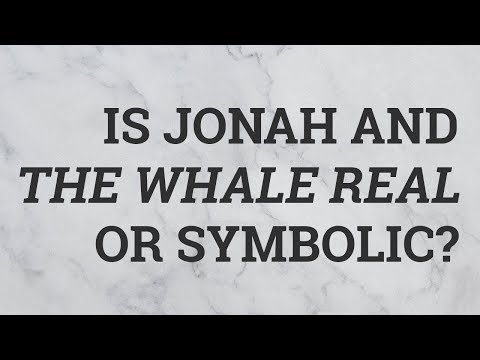 Is Jonah and the Whale Real or Symbolic?