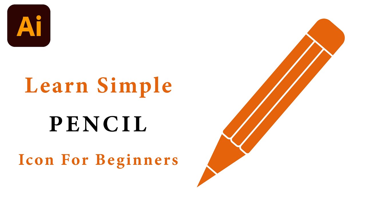 How to Draw A Vector Pencil for Beginners in Adobe Illustrator
