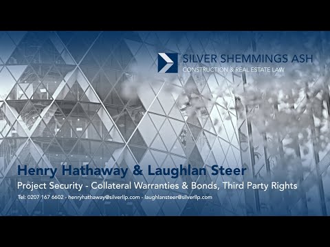 Silver Shemmings Ash Podcast: Project Security - Collateral Warranties & Bonds, Third Party Rights