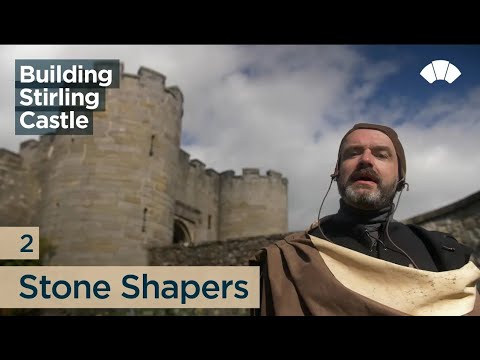 Stone Shapers - Building Stirling Castle