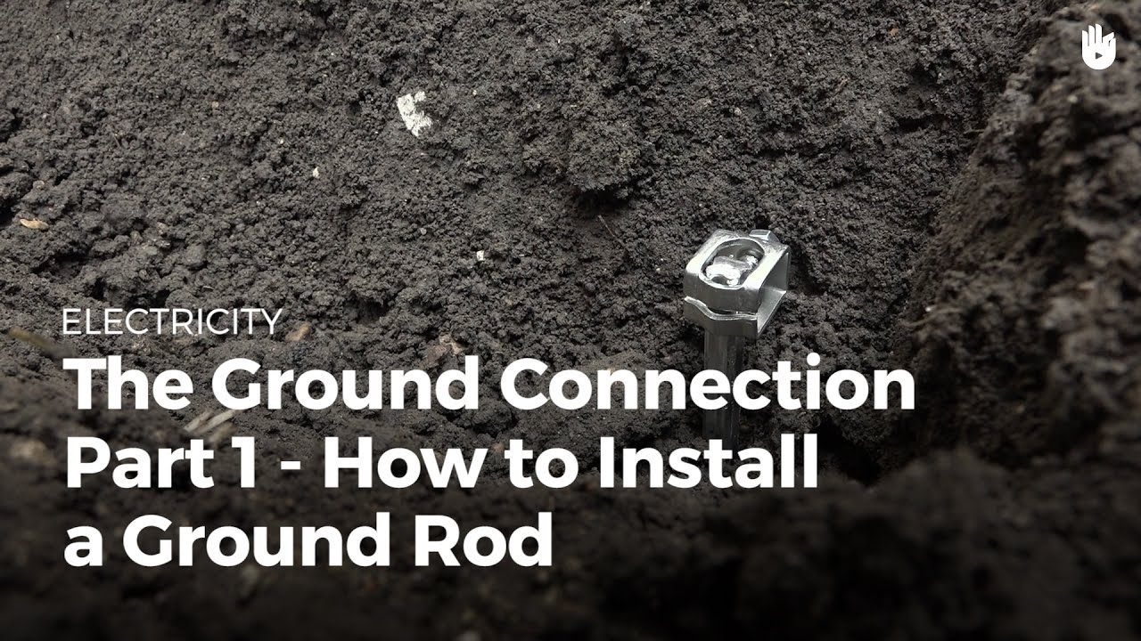 Ground Connection: How to Install a Ground Rod - Electricity for ...