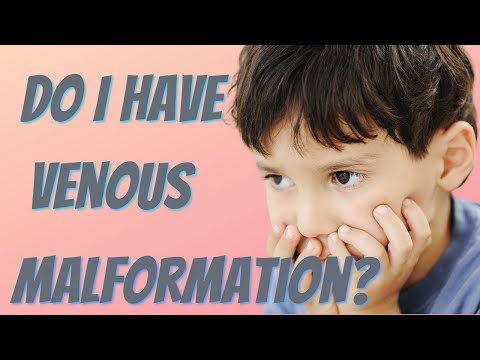 VENOUS MALFORMATION....WHAT IS IT?