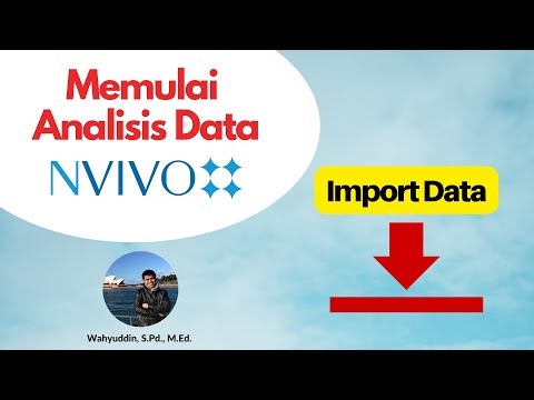 3. Praktik NVivo dari Nol_Memulai Analisis Data / Import berbagai Data Kualitatif dalam NVivo