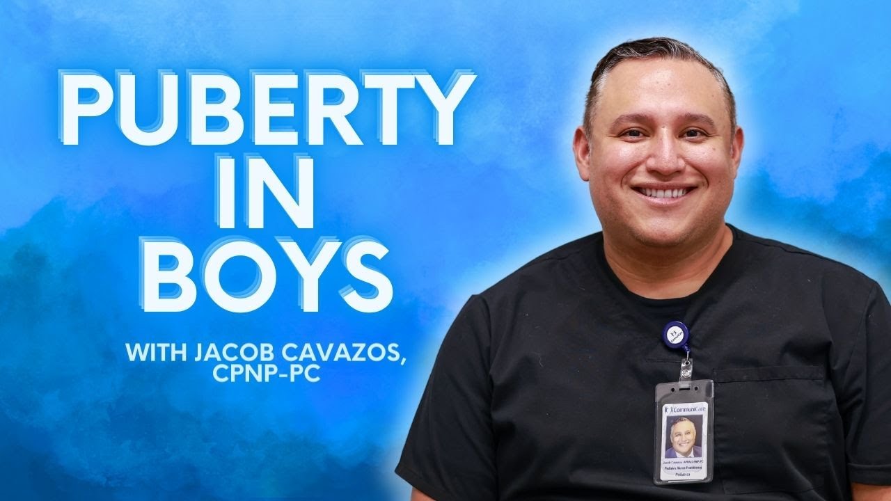 Puberty in Boys with Jacob Cavazos,  CPNP-PC