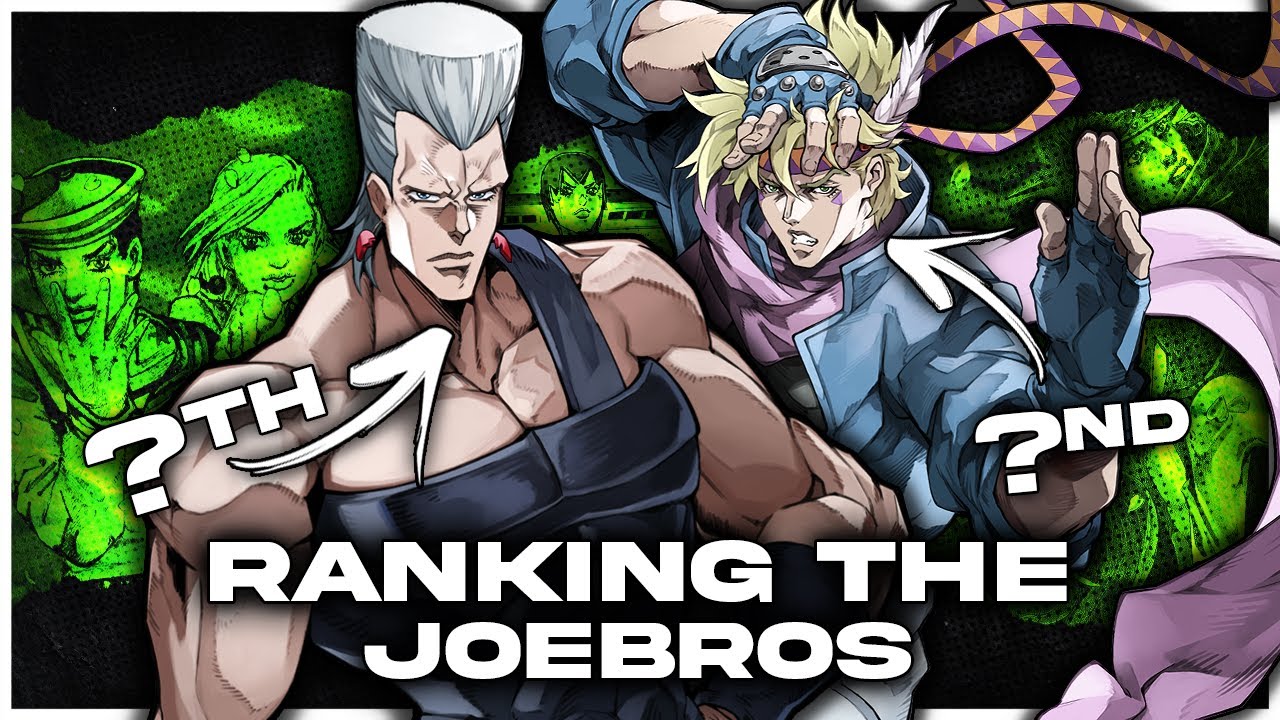 The JoeBros Ranked From Weakest to Strongest