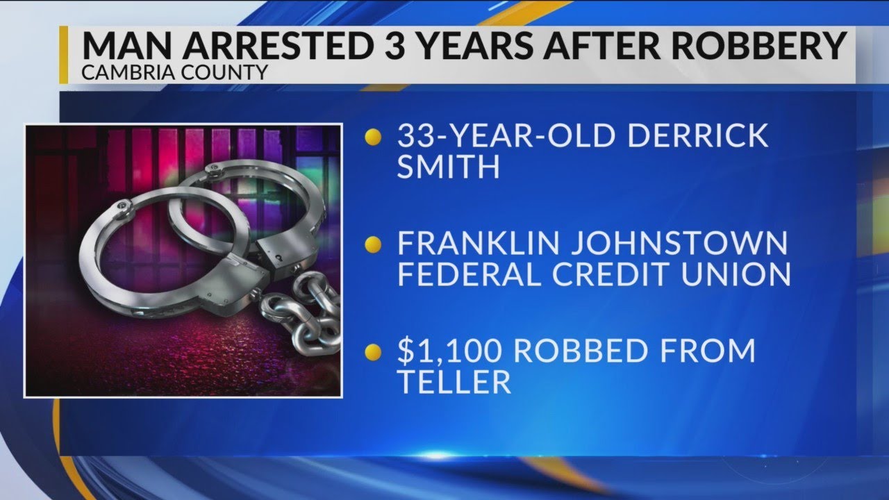 Johnstown bank robber caught 3 years later, police report