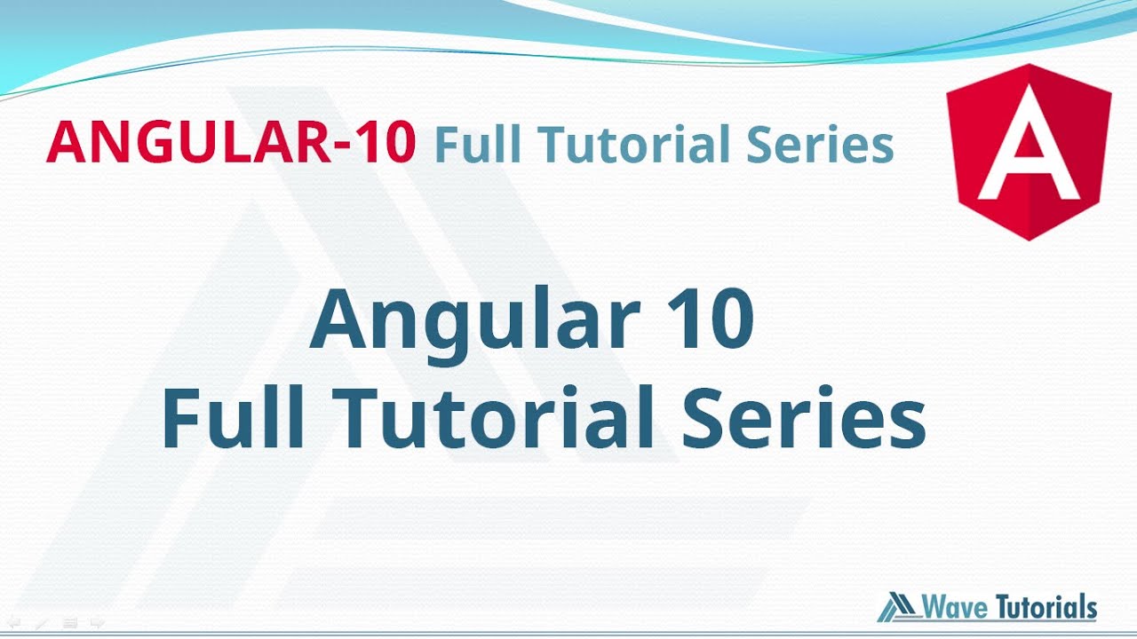 Angular 10 Full Tutorials Series | Wave Tutorials