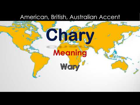 Chary - How to Pronounce Chary in British Accent, Australian Accent and American Accent