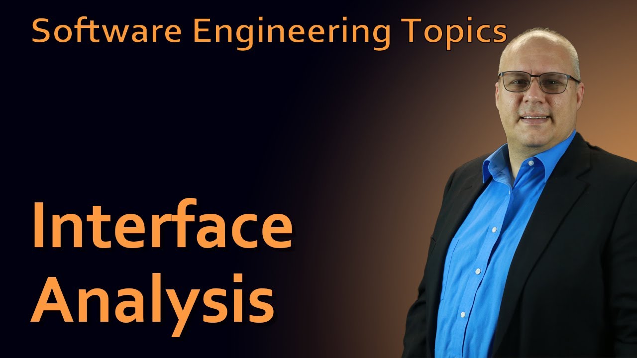 Software Engineering - 53 Interface Analysis