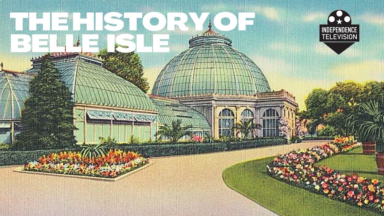 The History of Belle Isle - Michigan Moment