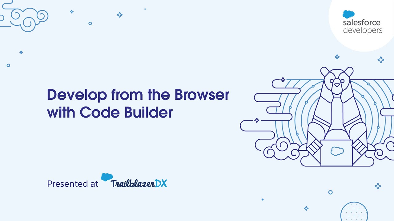 TDX'22 Developer Session: Develop from the Browser with Code Builder
