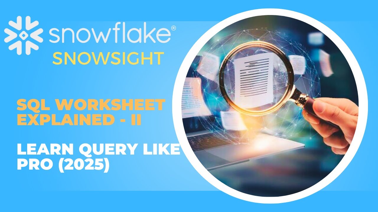 Data Engineering | How to Use Snowflake SQL Worksheet - II | Snowsight Tutorial (2025)