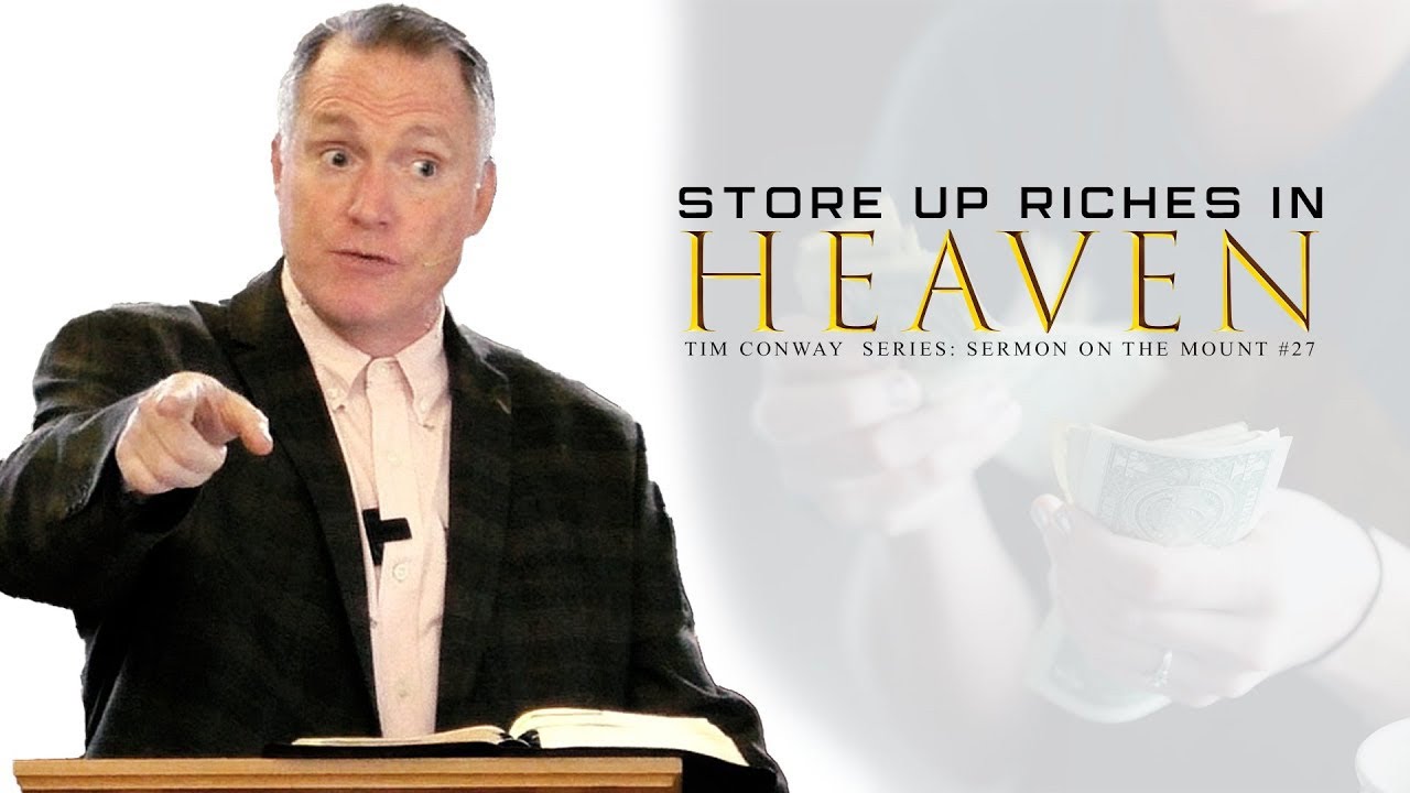 Lay Up Treasure In Heaven - Tim Conway