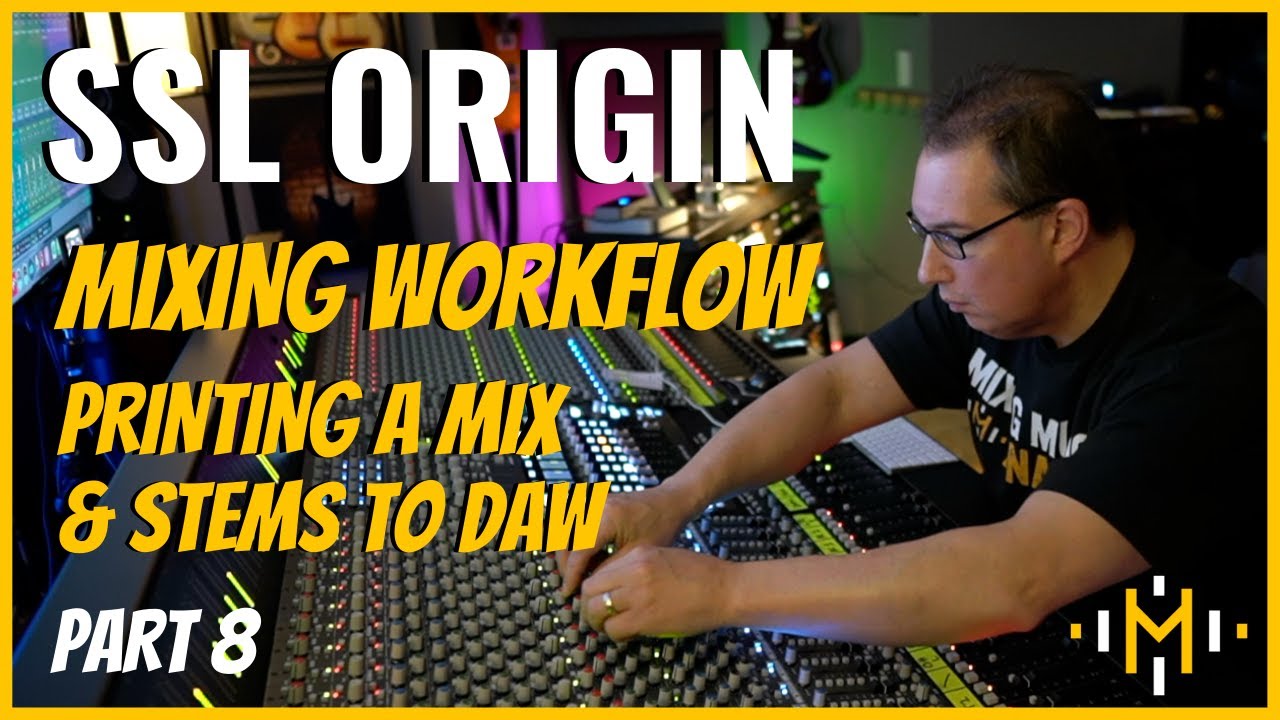 PRINTING A MIX & STEMS | Solid State Logic |  SSL ORIGIN