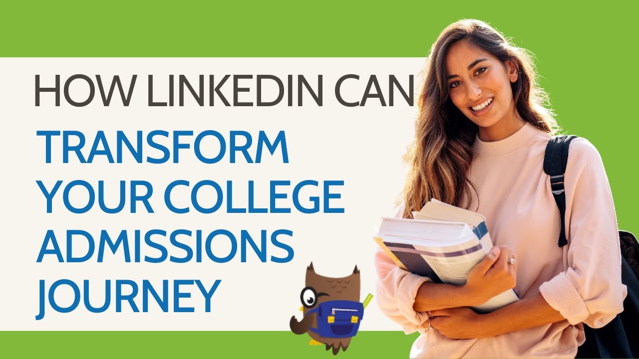 How LinkedIn Can Transform Your College Admissions Journey