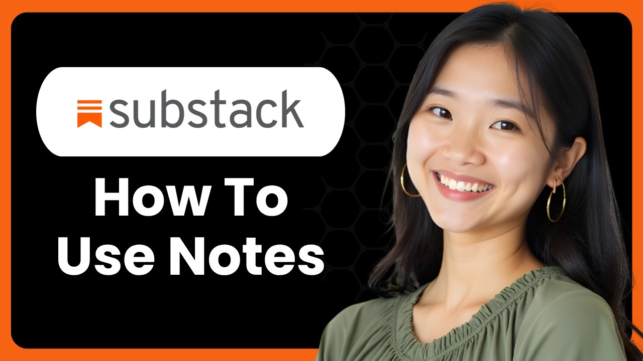 How To Use Substack Notes