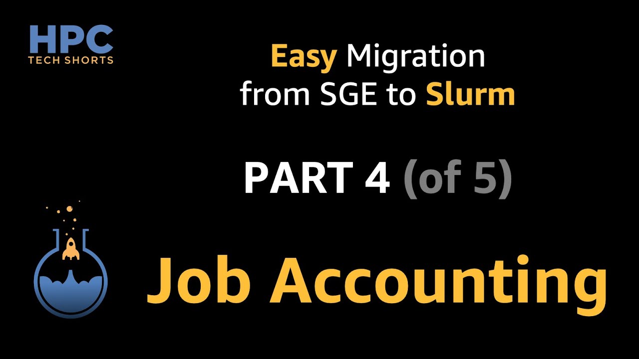 Easy migration from SGE to Slurm - Part 4 Slurm Accounting