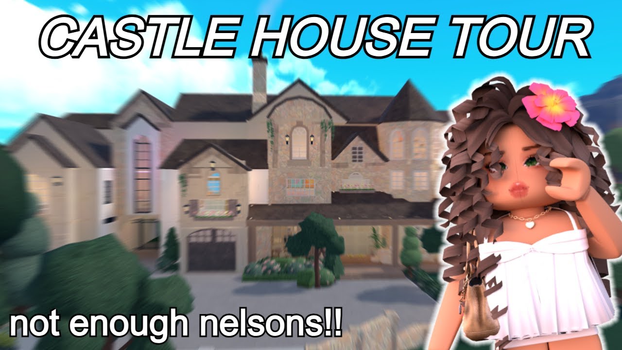 NOT ENOUGH NELSONS CASTLE HOUSE TOUR IN BLOXBURG !!
